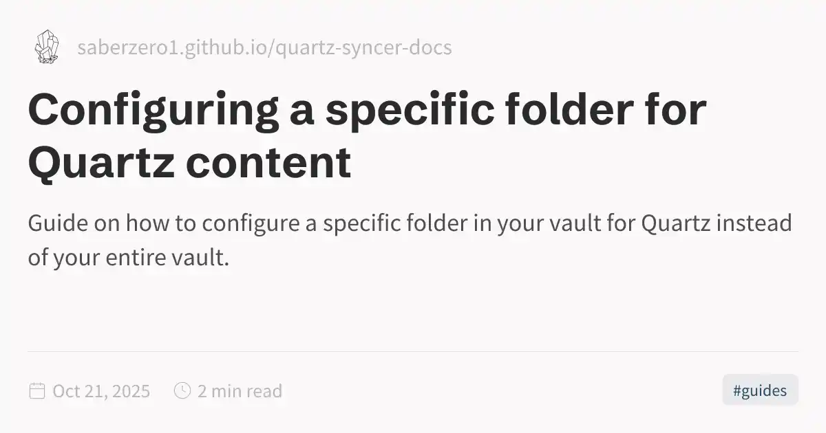 Configuring a specific folder for Quartz content